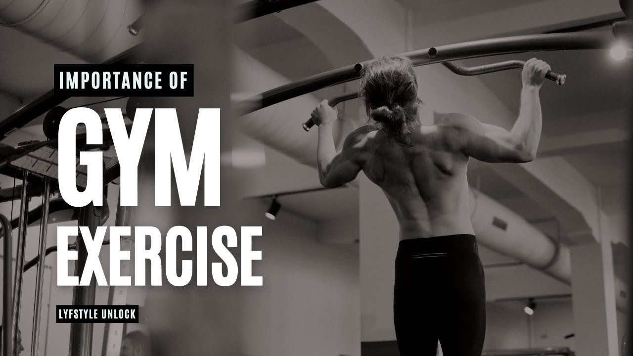 Importance of exercise and gym - YouTube