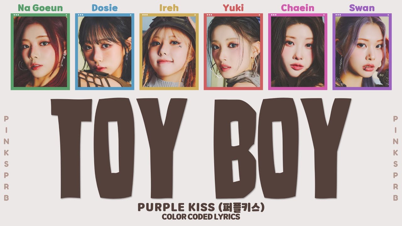PURPLE KISS (퍼플키스) Toy Boy [Color Coded Lyrics | Rom / Han / Eng] - YouTube