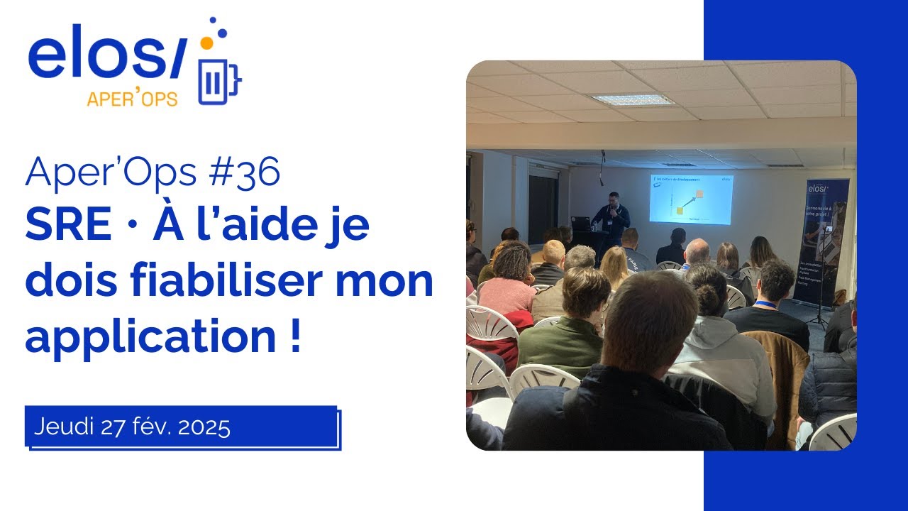 Aper'Ops #36 • SRE, à l'aide je dois fiabiliser mon application ! - YouTube