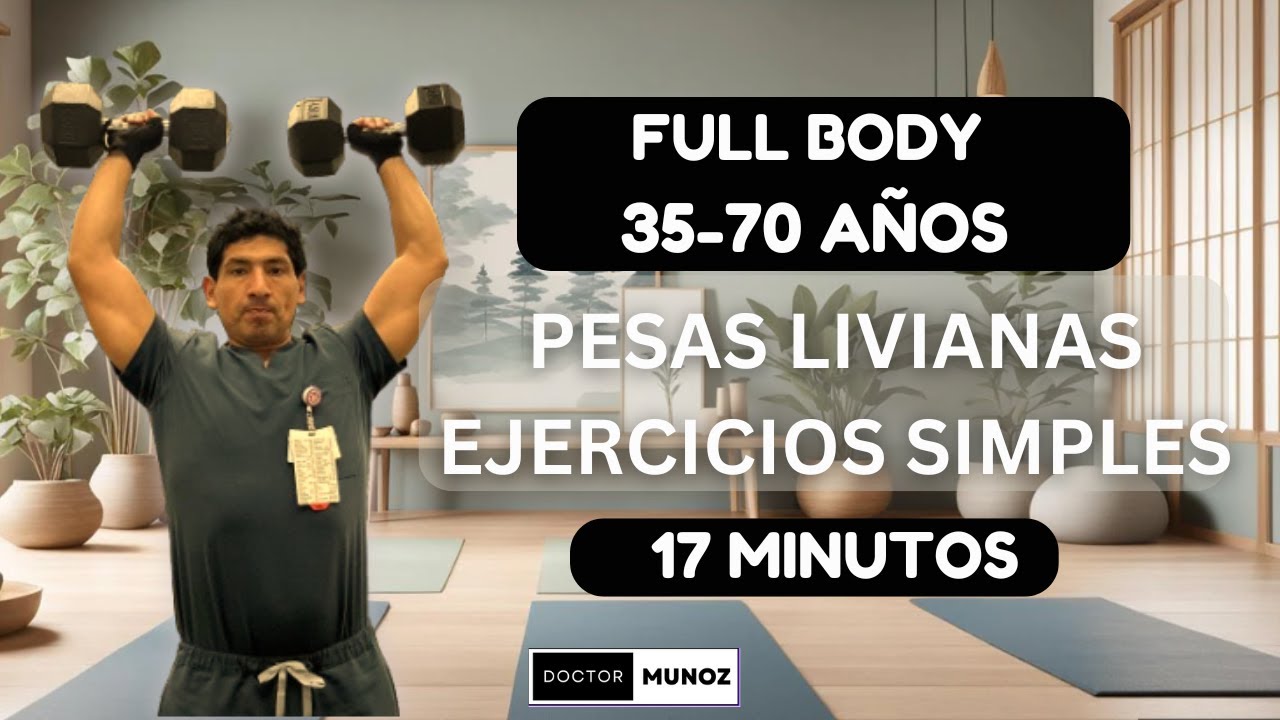 17 Min FULL BODY Pesas livianas + Ejercicios de Piso Para 35- 70 Años ...