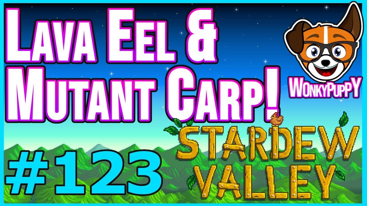 WE CAUGHT THE LAVA EEL AND THE MUTANT CARP!!! | Let's Play Stardew ...
