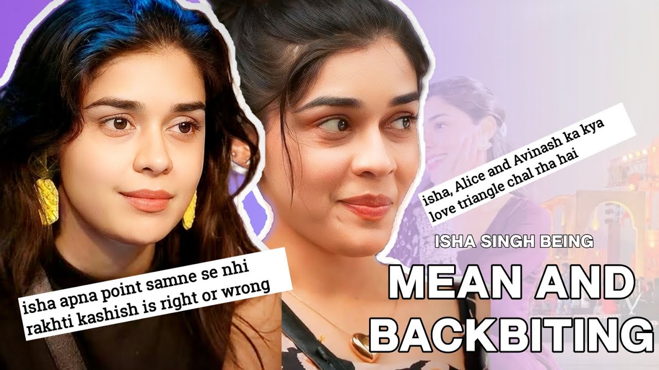 Isha Singh is a mean and backbiting person. Is she insecure with ...