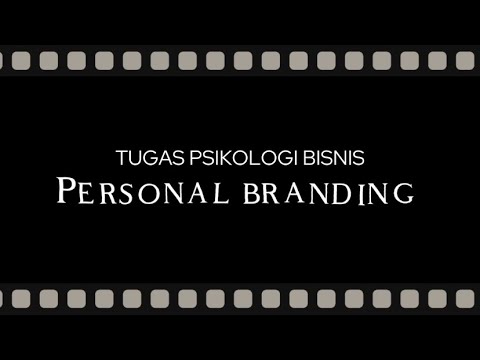 VIDEO PERSONAL BRANDING - TUGAS MATA KULIAH PSIKOLOGI BISNIS