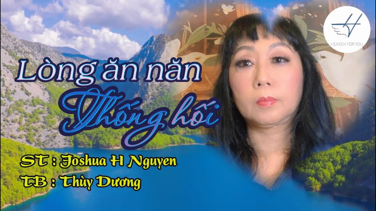 LÒNG ĂN NĂN THỐNG HỐI (Psalms 51) - Composer: Joshua H Nguyen - Singer ...