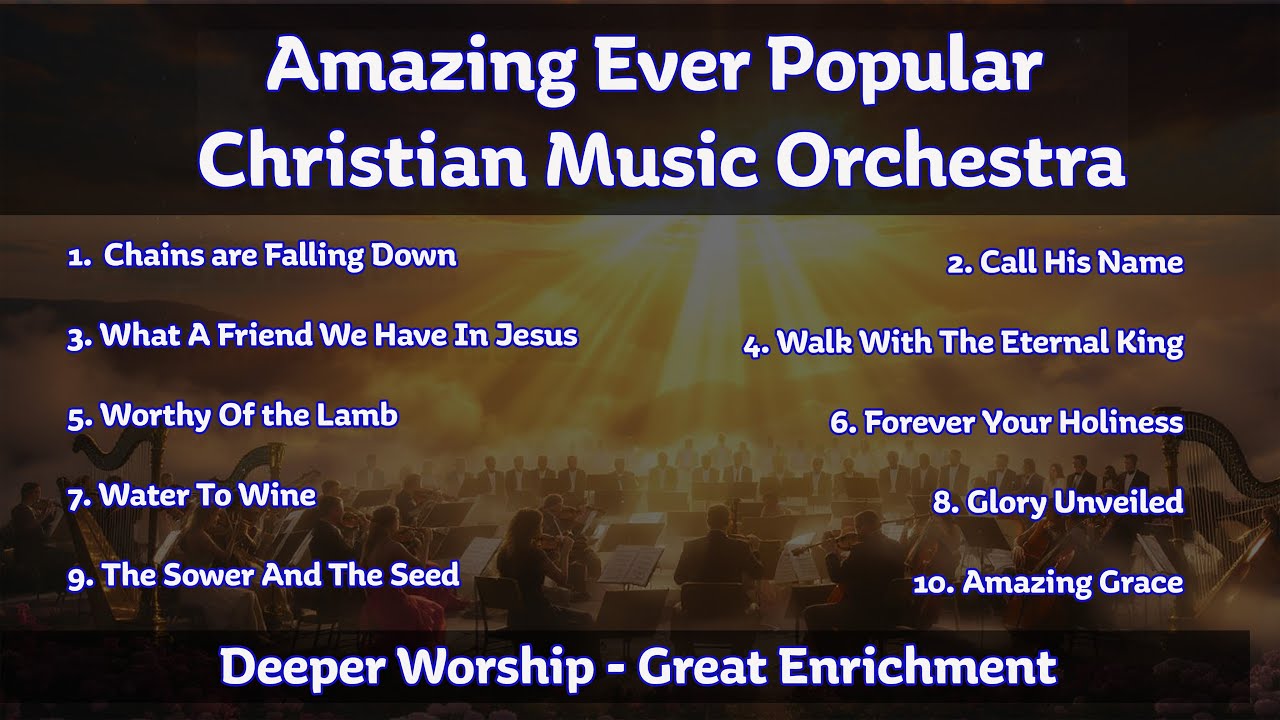 Amazing Ever Popular Christian Music Orchestra | Deeper Worship and ...