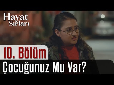 Hayat Sırları 10.Bölüm - Çocuğunuz Mu Var?