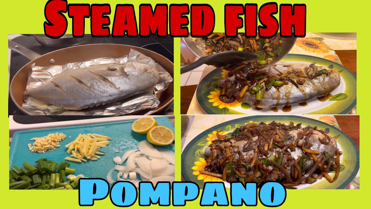 STEAMED POMPANO FISH - YouTube