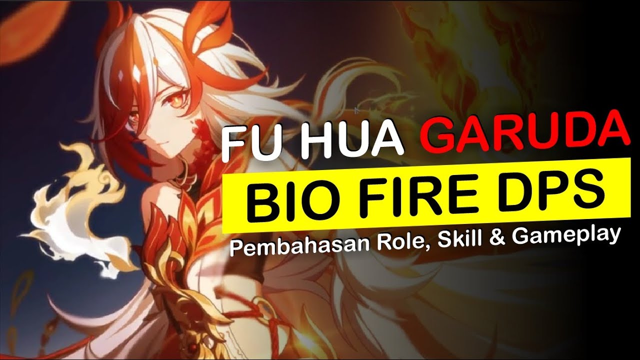 Fu Hua GARUDA Pembahasan Role, Skill dan Gameplay | BETA 7.2 Honkai ...