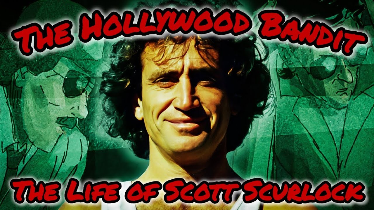 THE HOLLYWOOD BANDIT: The Life of Scott Scurlock (short documentary ...