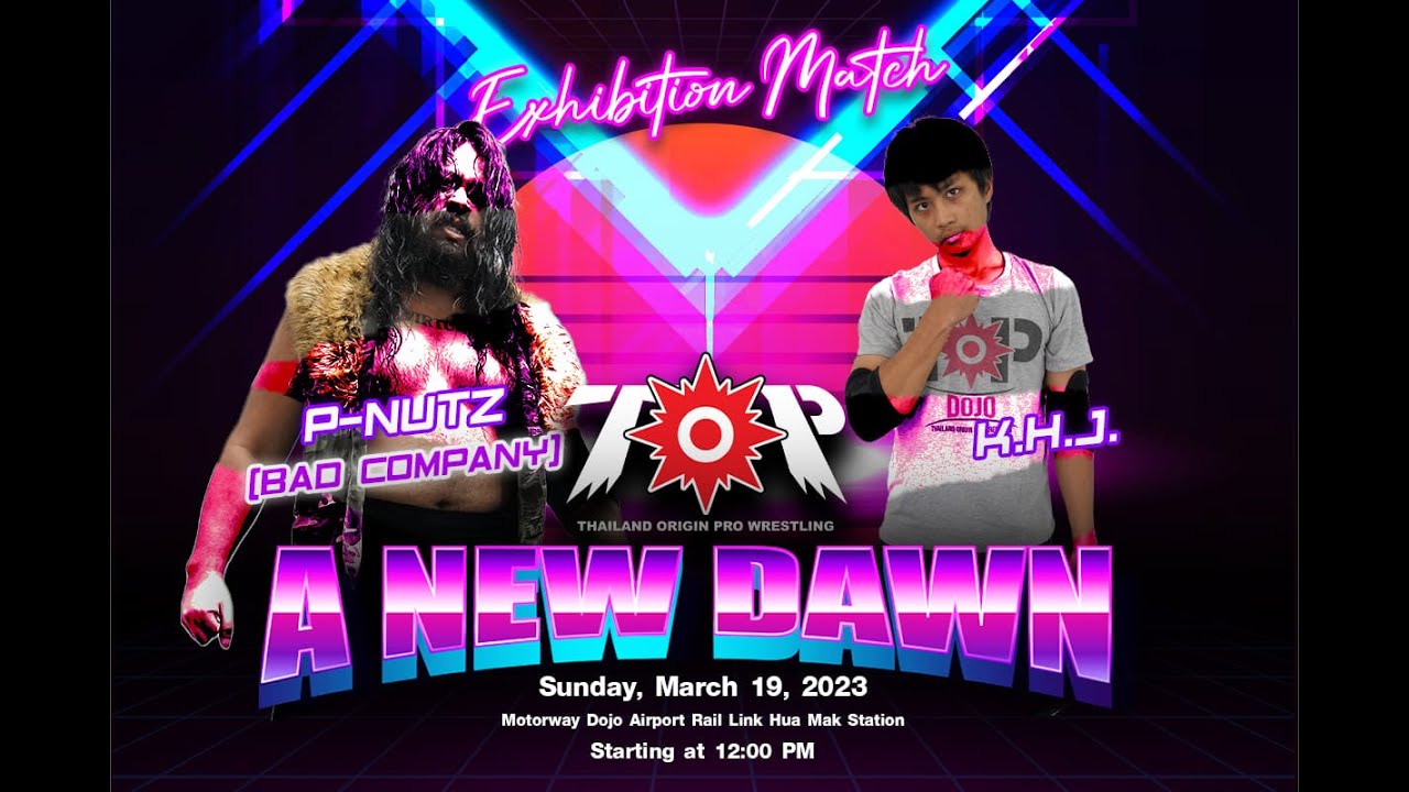 Highlight "A New Dawn" Exhibition Match - K.H.J. vs P-Nutz [19/03/2023 ...