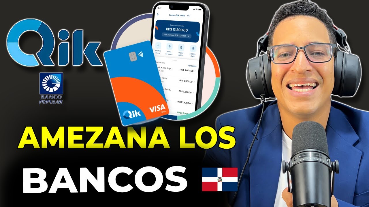EL ÉXITO DEL PRIMER NEOBANCO DOMINICANO QIK - YouTube