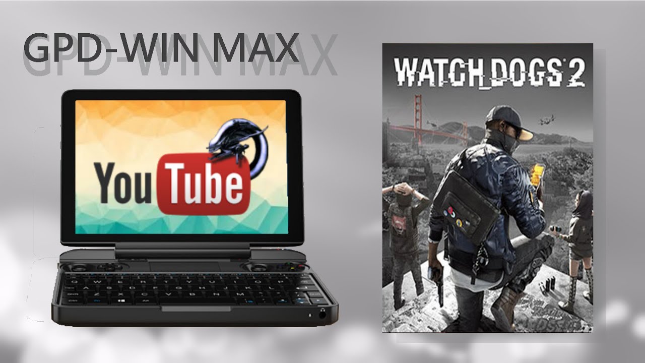 GPD-WINMAX · Watch Dogs 2 - YouTube