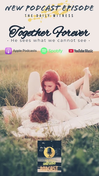 New Podcast Episode “Together Forever” Part 3 #viral #shortvideo #youtubeshorts #shorts #video # ...