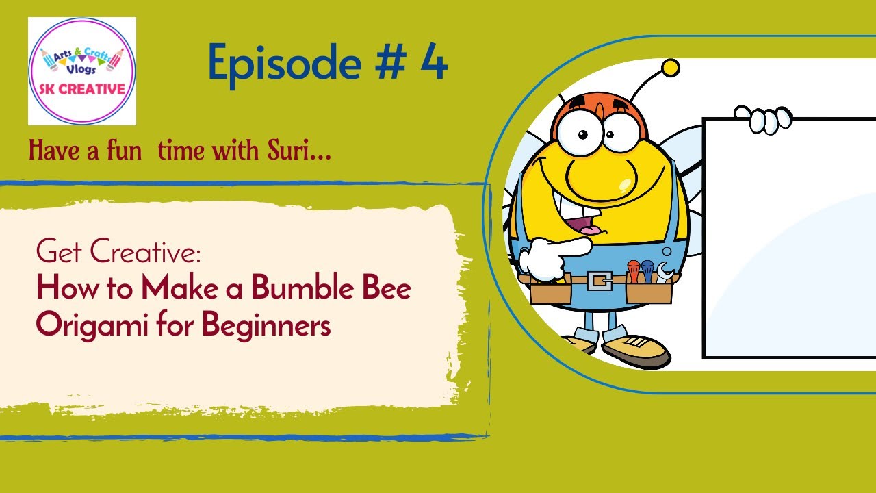 EP 4: How to Make a Bumble Bee Origami for Beginners - YouTube