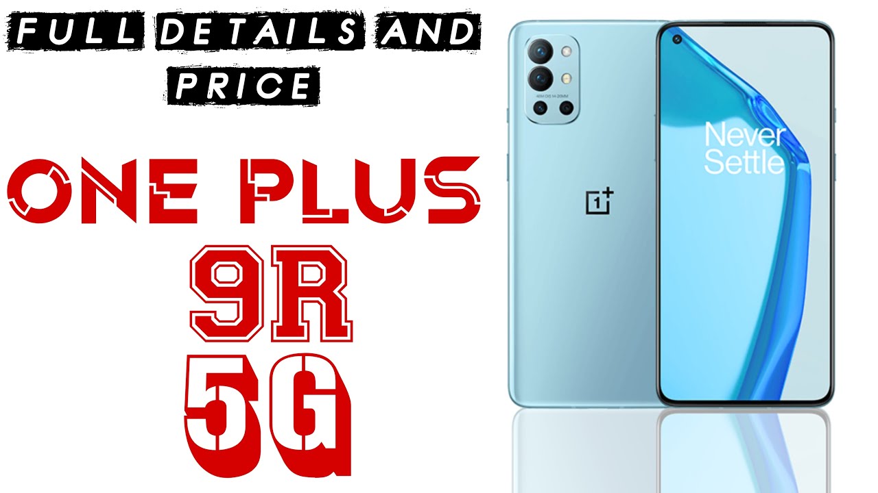 One plus 9r 5g | one plus 9r 5g full details | oneplus 9r 5g (lake blue ...