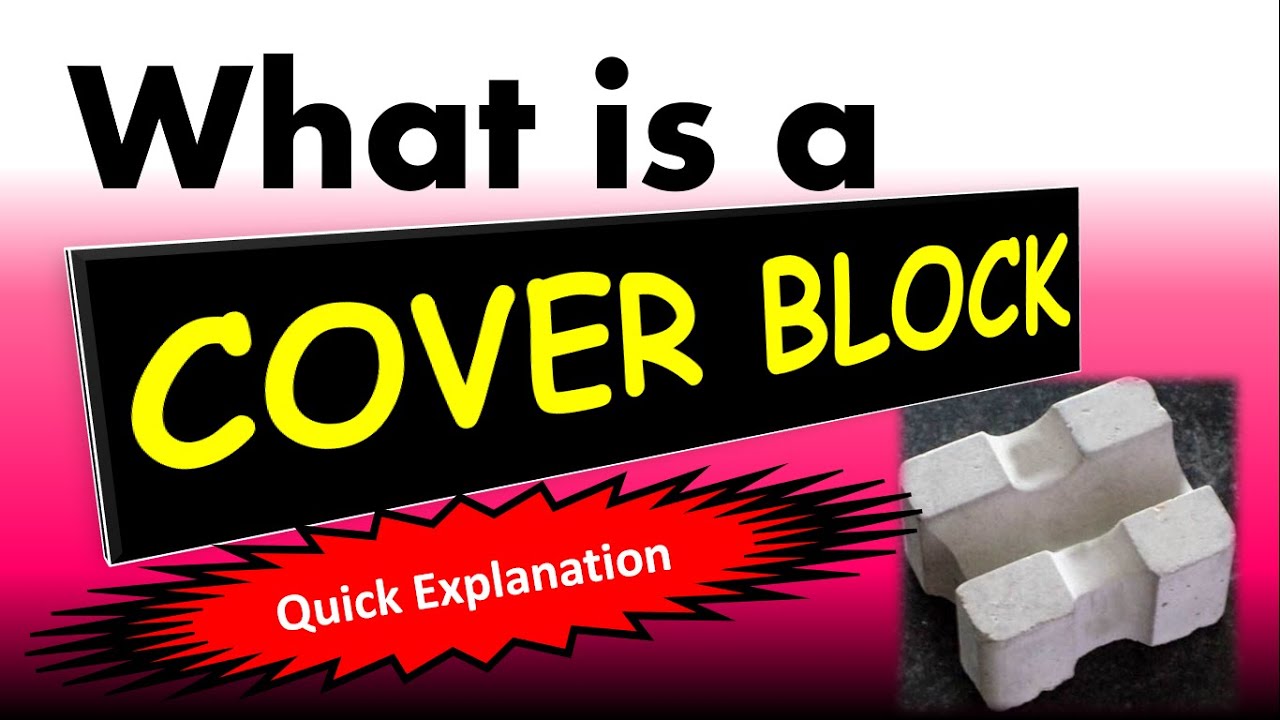 What is a Cover Block | Why we use Cover Block | Quick Explanation ...