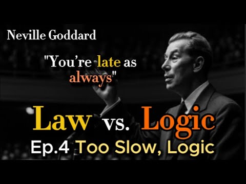 When Evidence Arrives Too Late Law vs Logic Ep4. Neville Goddard’s ...