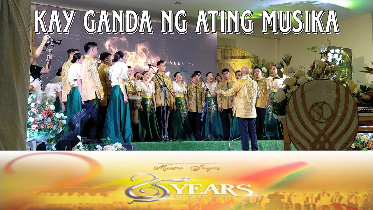 KAY GANDA NG ATING MUSIKA | CLSU MAESTRO-SINGERS | 25th YEAR ...