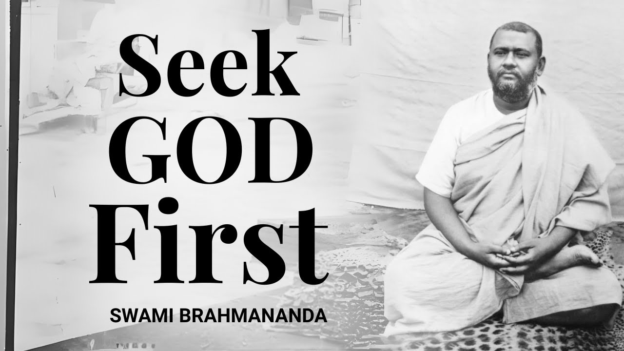 SEEK GOD FIRST: The Wisdom of Swami Brahmananda - YouTube