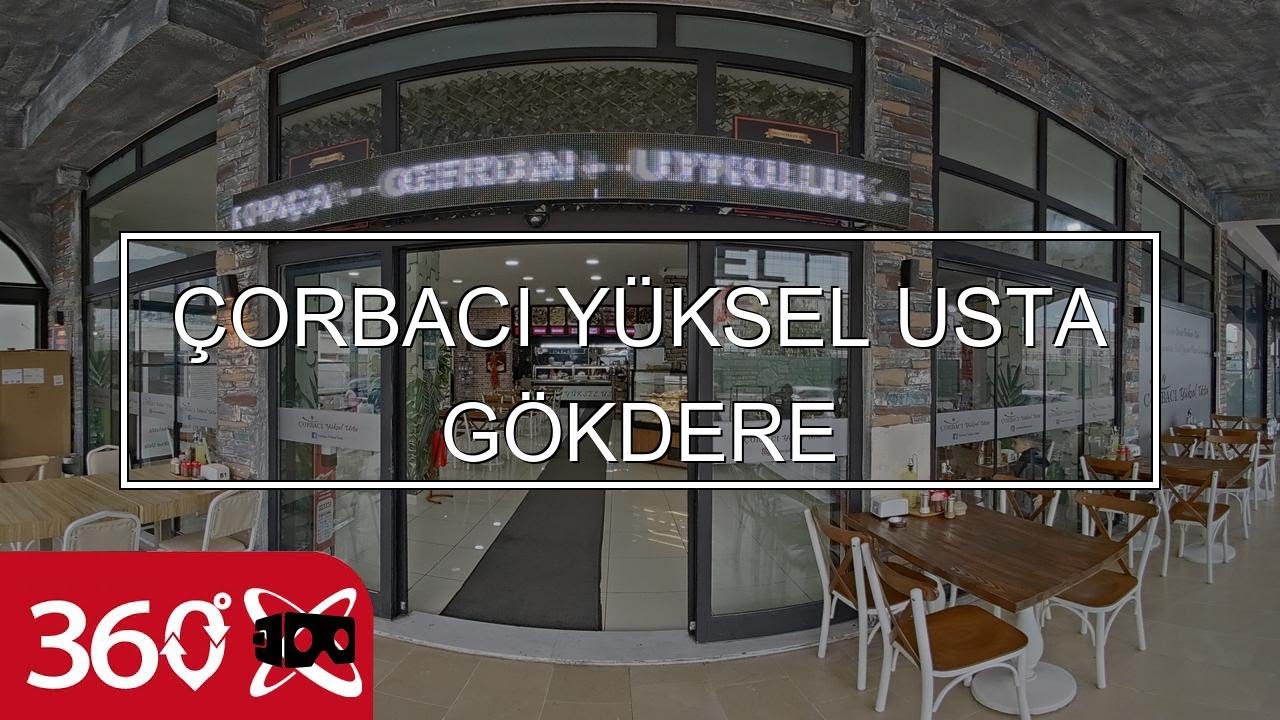 ÇORBACI YÜKSEL USTA GÖKDERE | This is 360 VR Video - YouTube
