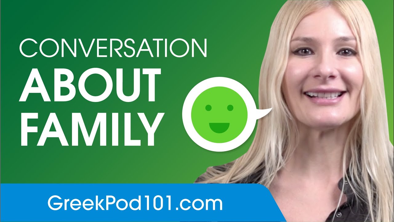 Conversation About Family - Greek Conversational Phrases - YouTube