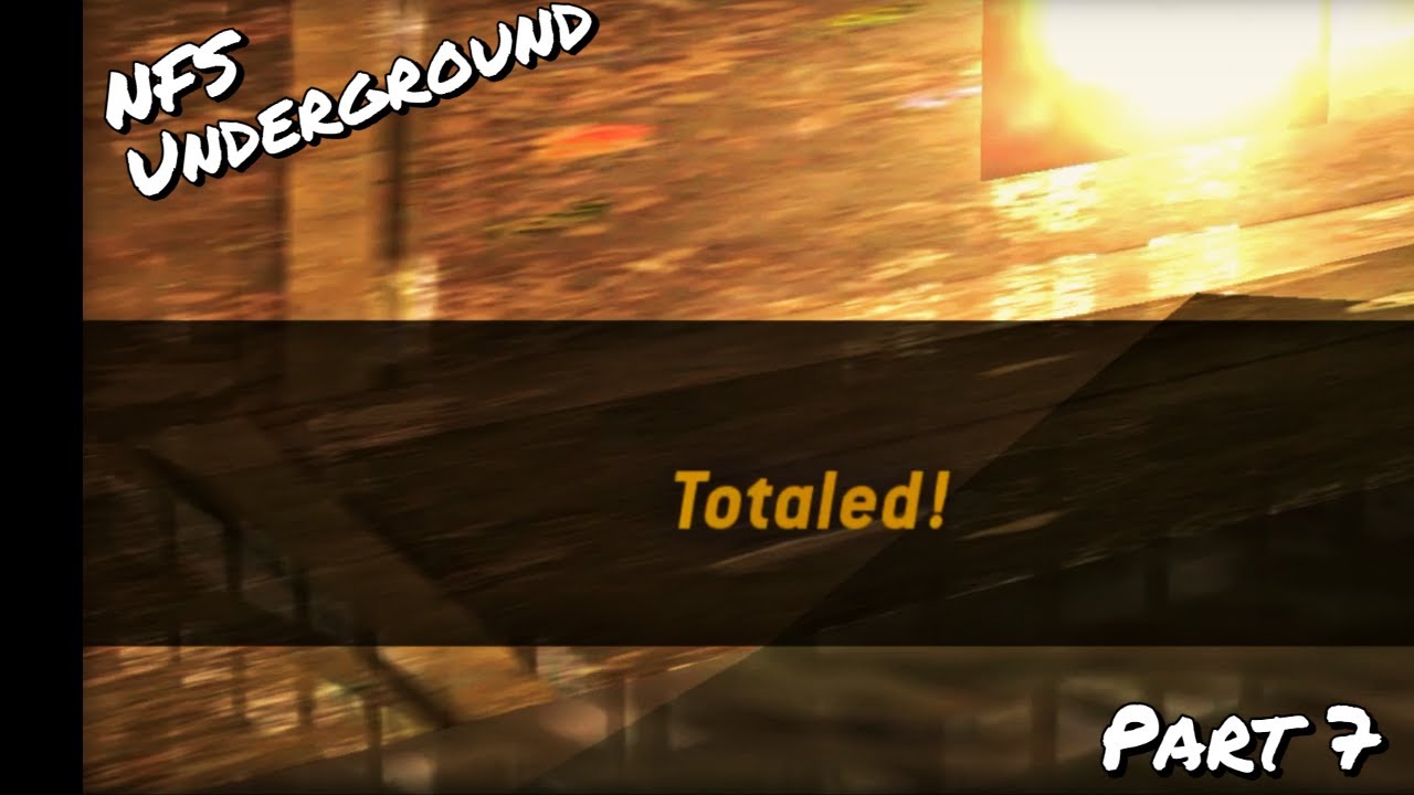 Need For Speed Underground part 7 TOTALED TOTALED TOTALED YouTube need-for-speed-underground-part-7-totaled-totaled-totaled-youtube