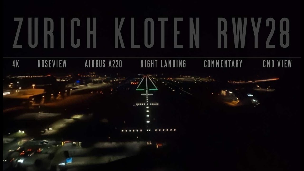 A220 Zürich Kloten Night Landing 4K 2024 Runway 28 - YouTube