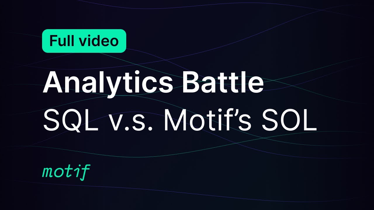 Analytics Battle: SQL vs Motif’s SOL [Full Video] - YouTube