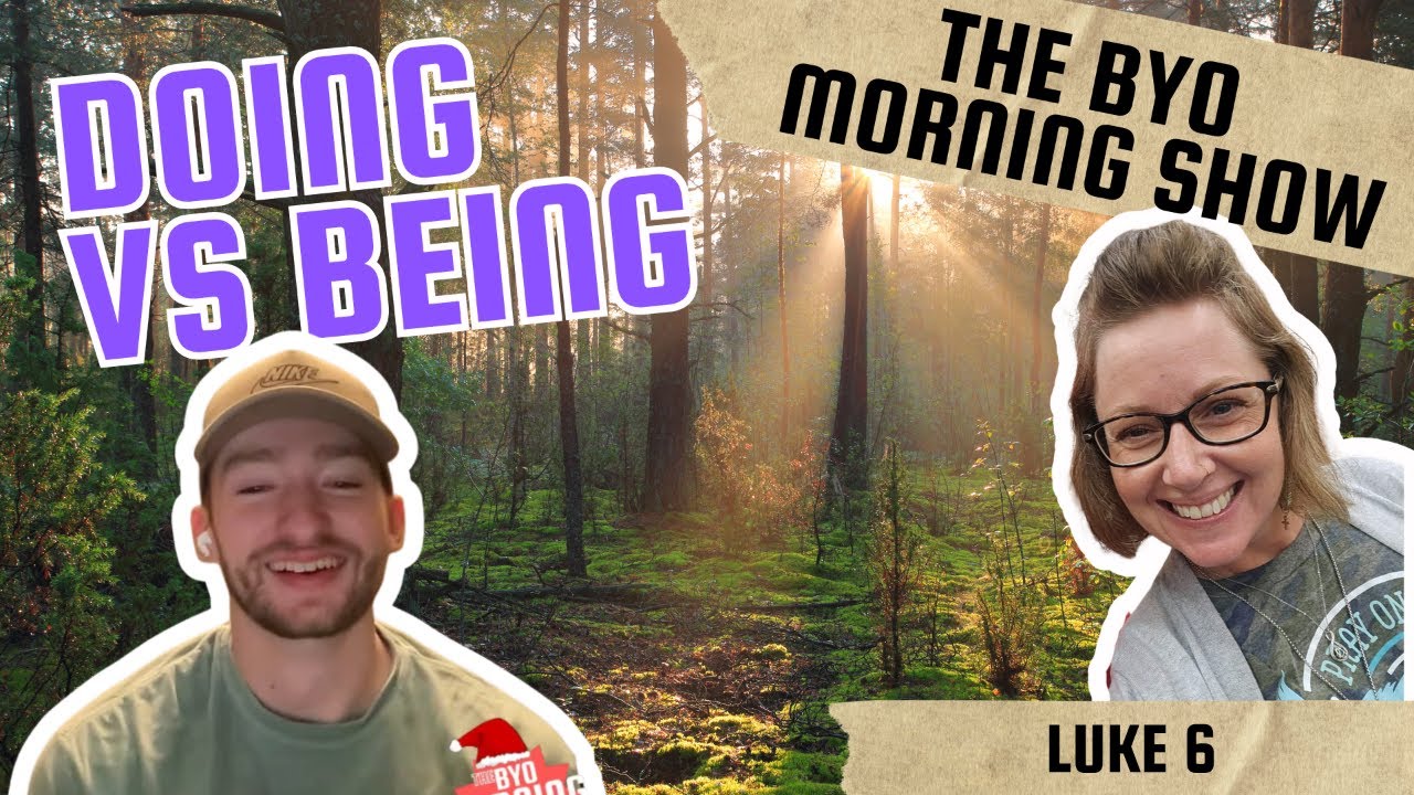 The BYO Morning Show - Doing vs Being - YouTube