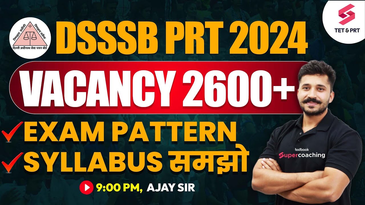 DSSSB PRT 2024 | 2600+ VACANCY | COMPLETE SYLLABUS & EXAM PATTERN FOR ...