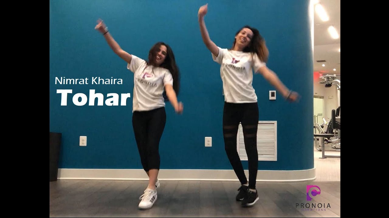 Tohar | Nimrat Khaira | Pronoia Creations Choreography - YouTube