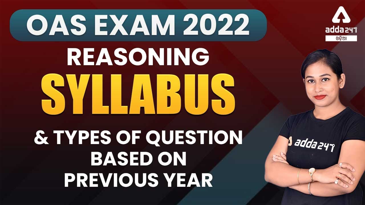 OAS 2022 | Reasoning | Syllabus & Types Of Questions Based On Previous ...
