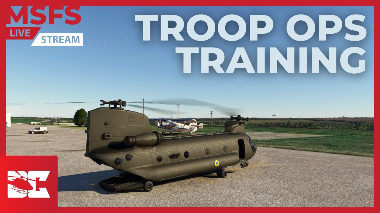 TROOP OPS TRAINING | MSFS 2020 LIVE | CH-47D - YouTube