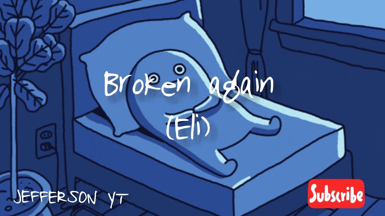 Broken again// Eli (Short lyric video) - YouTube
