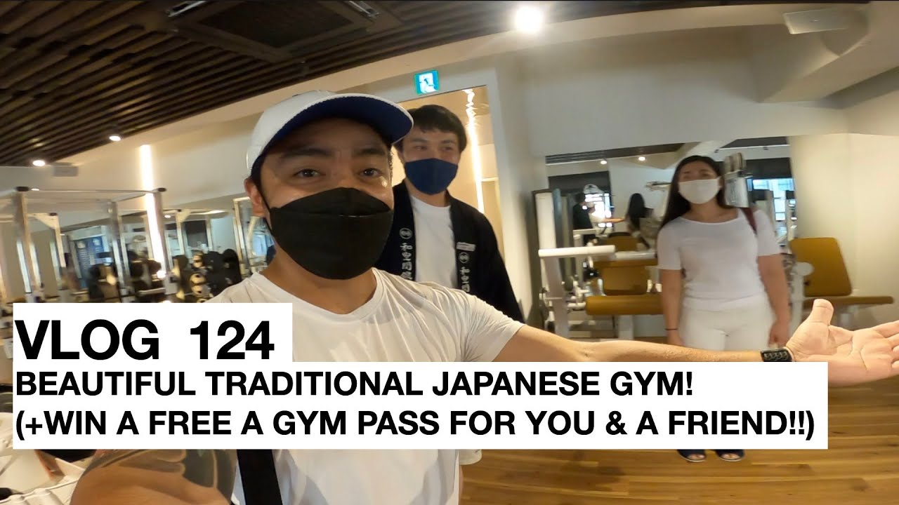 VLOG 124 - BEAUTIFUL TRADITIONAL JAPANESE GYM! (WIN A FREE PASS FOR YOU ...