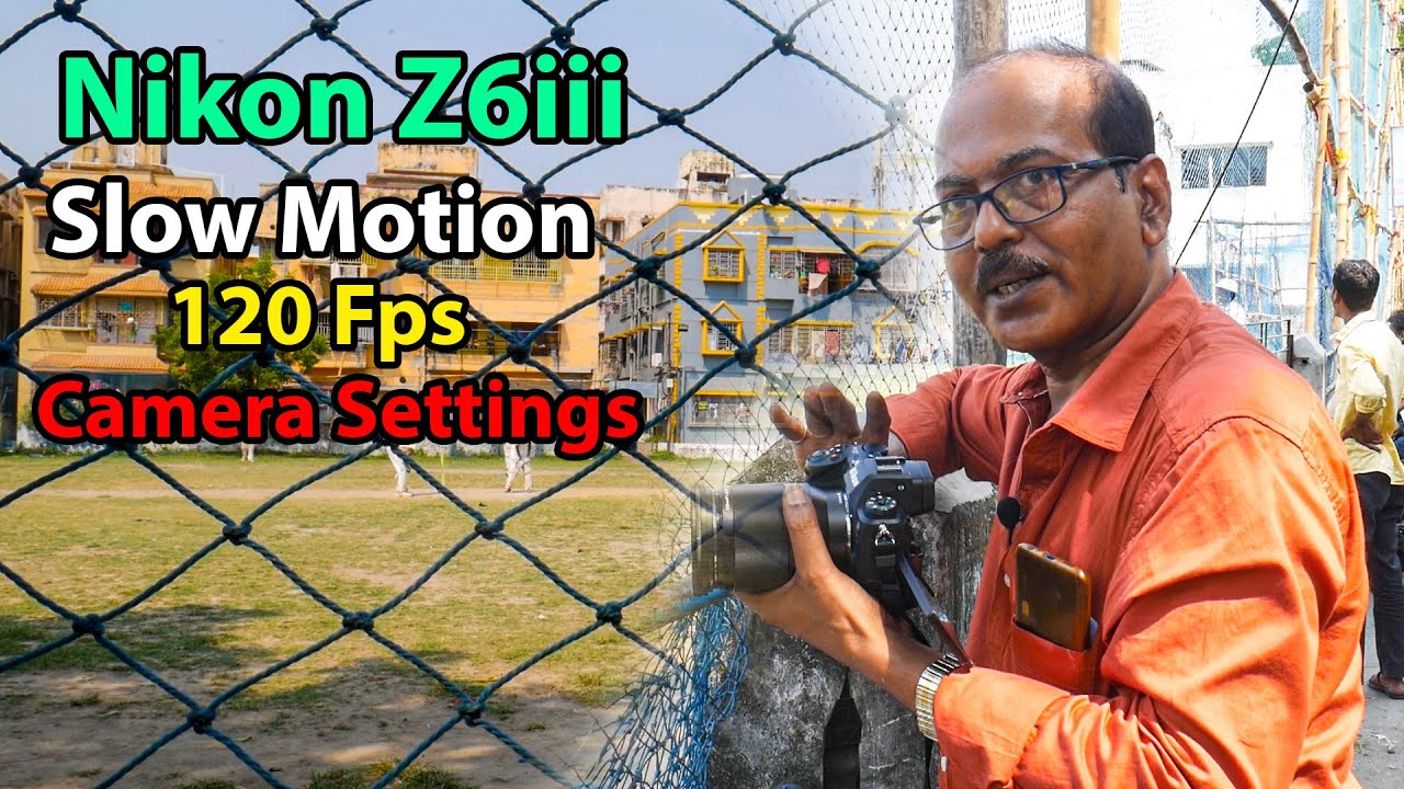 Nikon Z6iii Slow Motion 120 Fps Camera Settings - YouTube