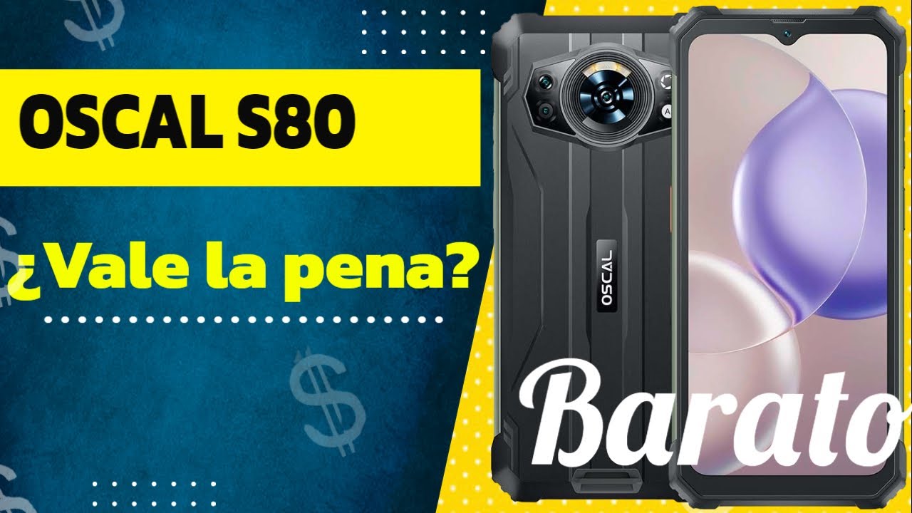 ¿Buscas un móvil resistente? Conoce el OSCAL S80 con pantalla HD+ de 6. ...
