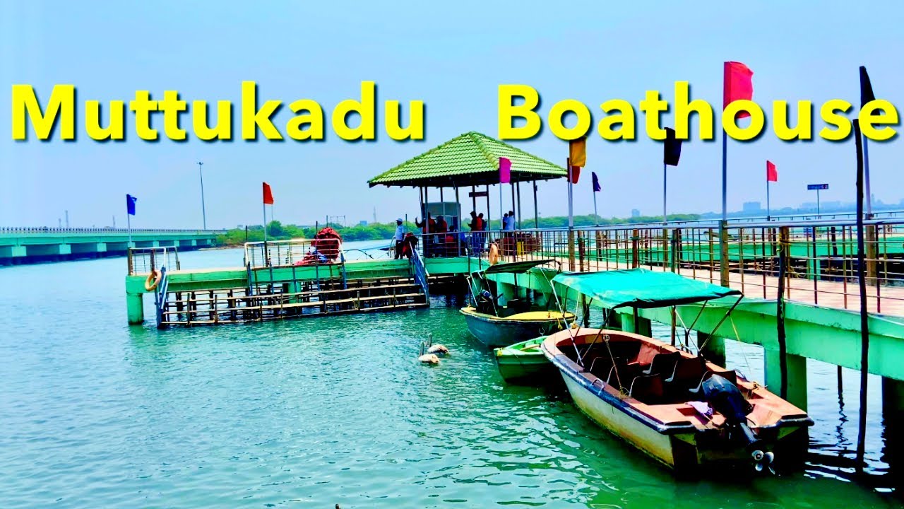 Muttukadu Boathouse / Chennai ECR Boating /Muttukadu Backwater Boating ...