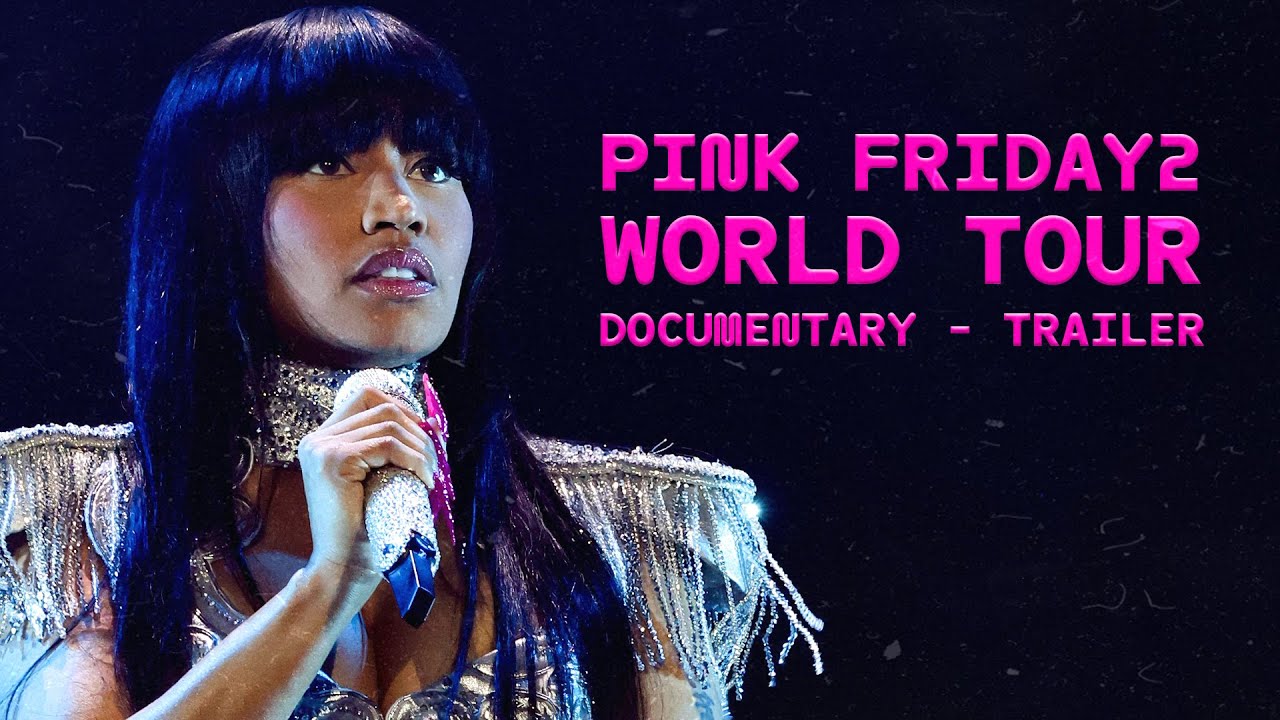 Nicki Minaj - Pink Friday 2: WORLD TOUR DOCUMENTARY | TRAILER - YouTube
