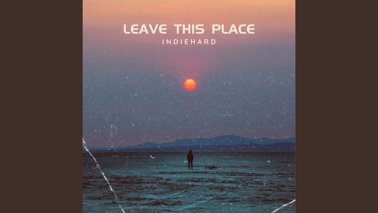 Leave This Place - YouTube
