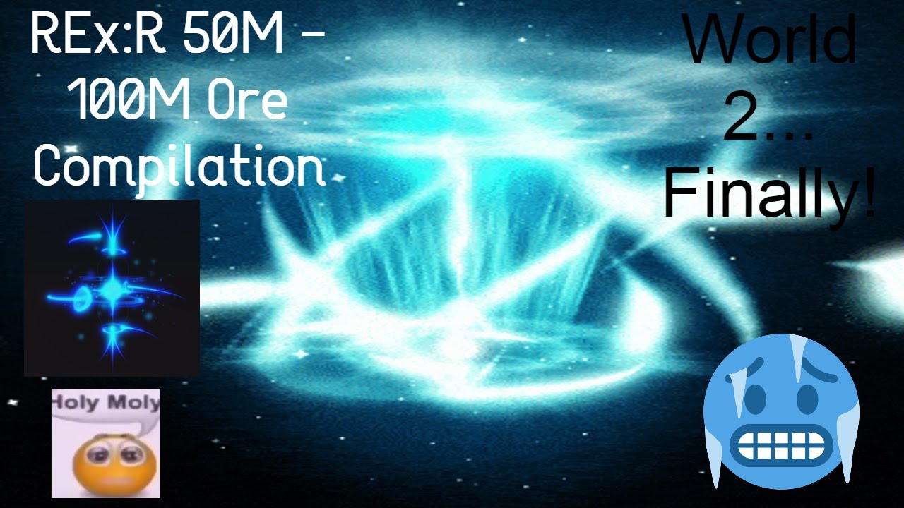 REx:R 50M - 100M Ore Compilation - YouTube
