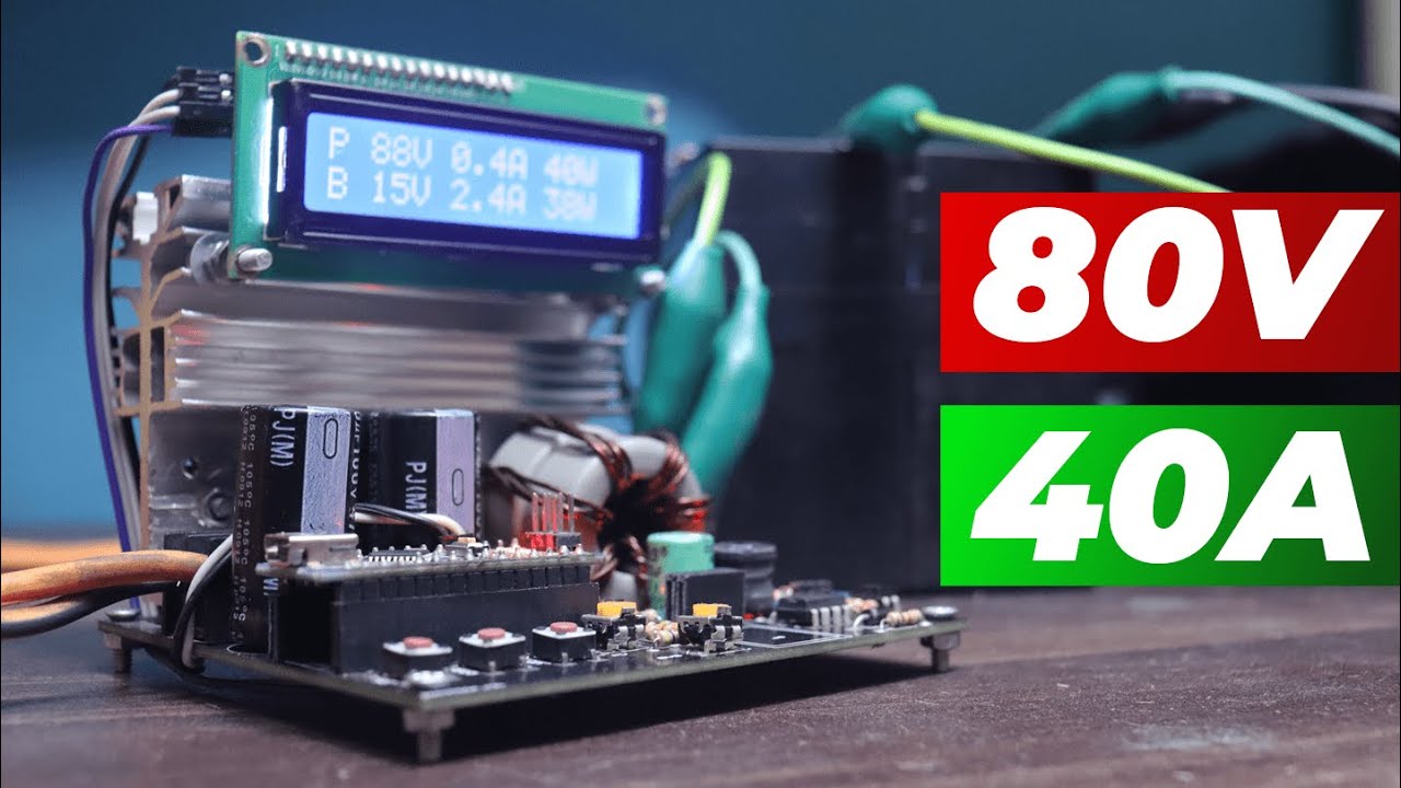 How To Make MPPT Solar Charge Controller | INPUT 80V OUTPUT 12V 24V ...