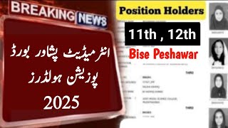 11th 12th Class Peshawar Board Position Holders 2025 Bise Peshwar Board ...