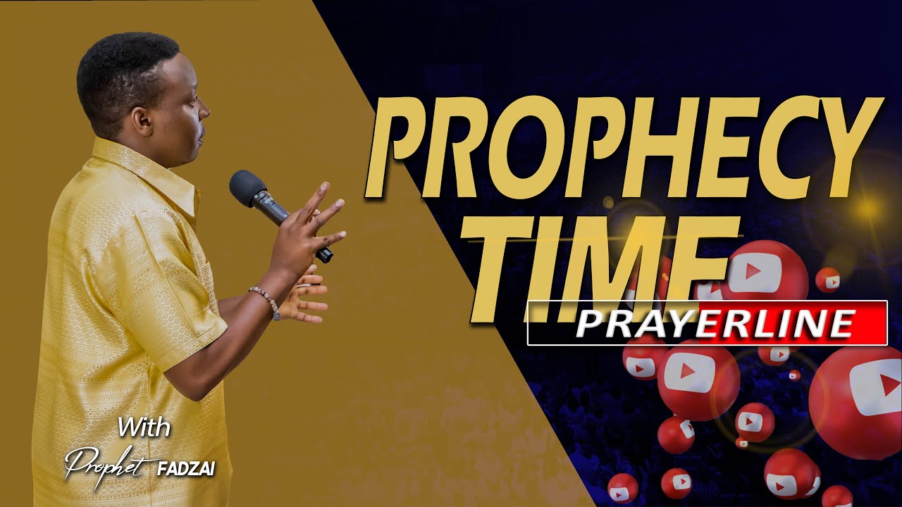 PROPHECY TIME || PRAYERLINE || PROPHET FADZAI - YouTube