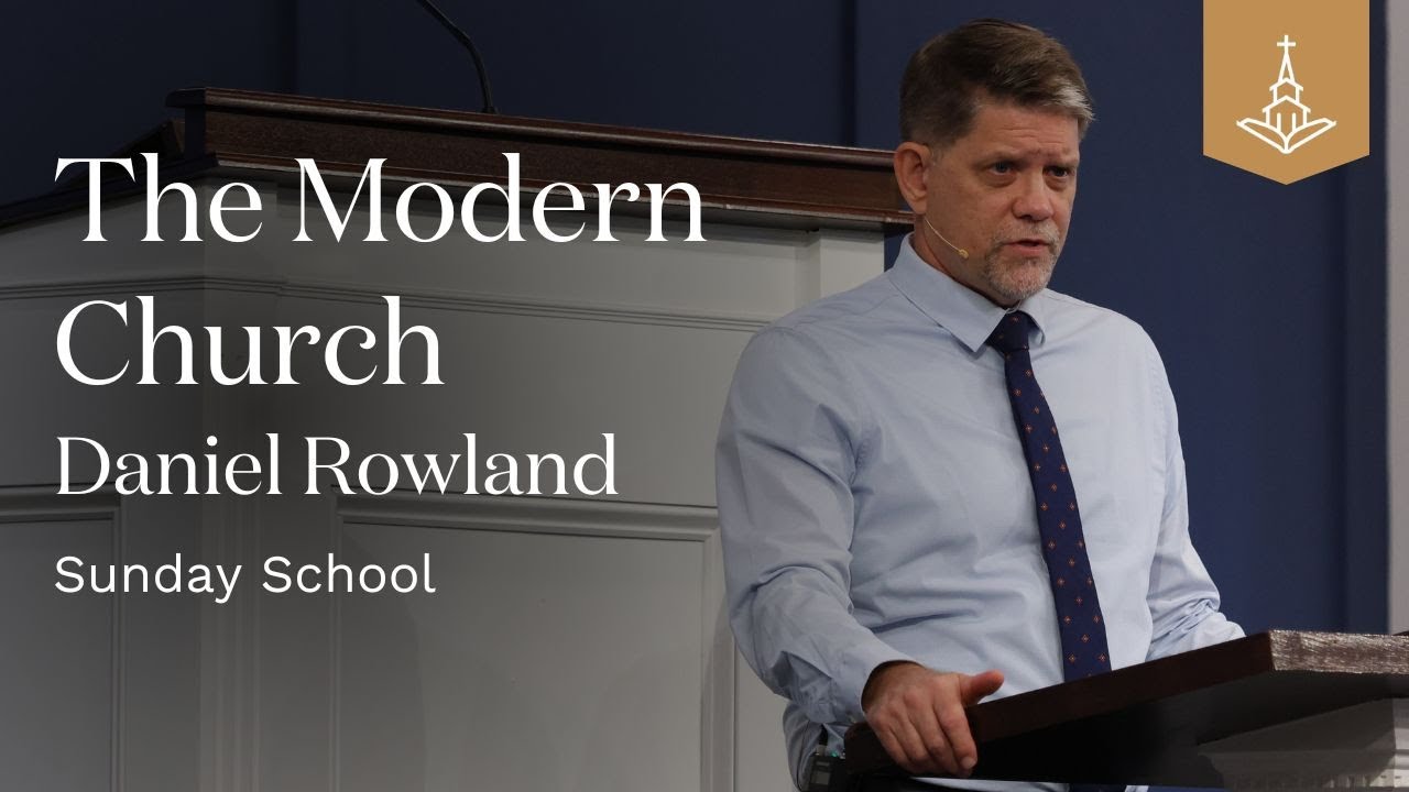 SS: The Modern Church - Daniel Rowland - YouTube