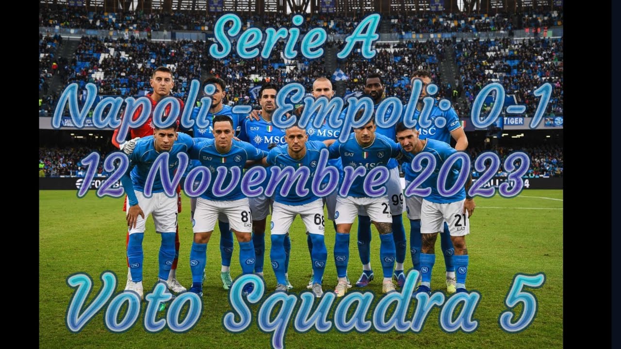 Pagella SSC Napoli - Serie A: Napoli-Empoli: 0-1 - 12 Novembre 2023 ...