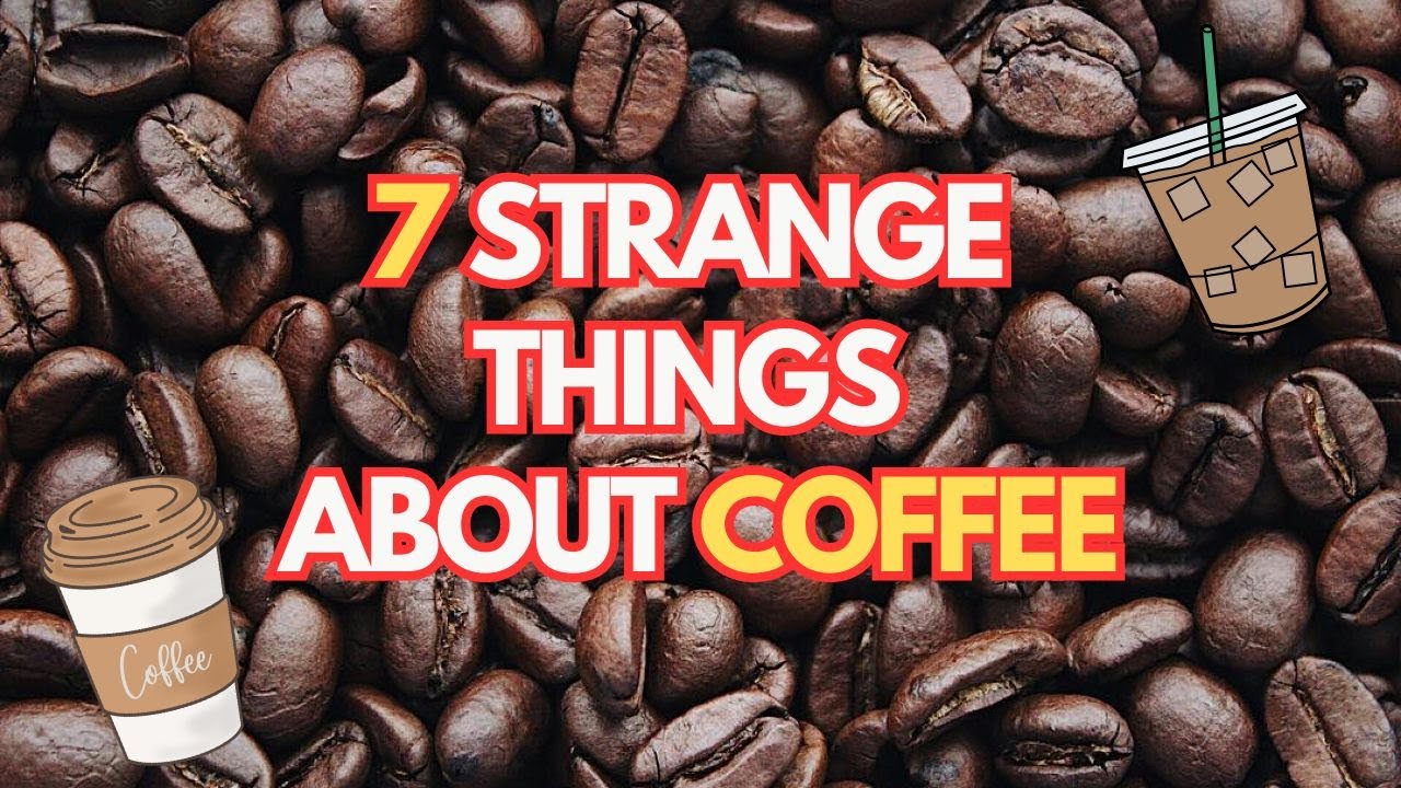 ☕️ Coffee Crazy: 7 Strange & Wonderful Facts That Will Make You Love ...
