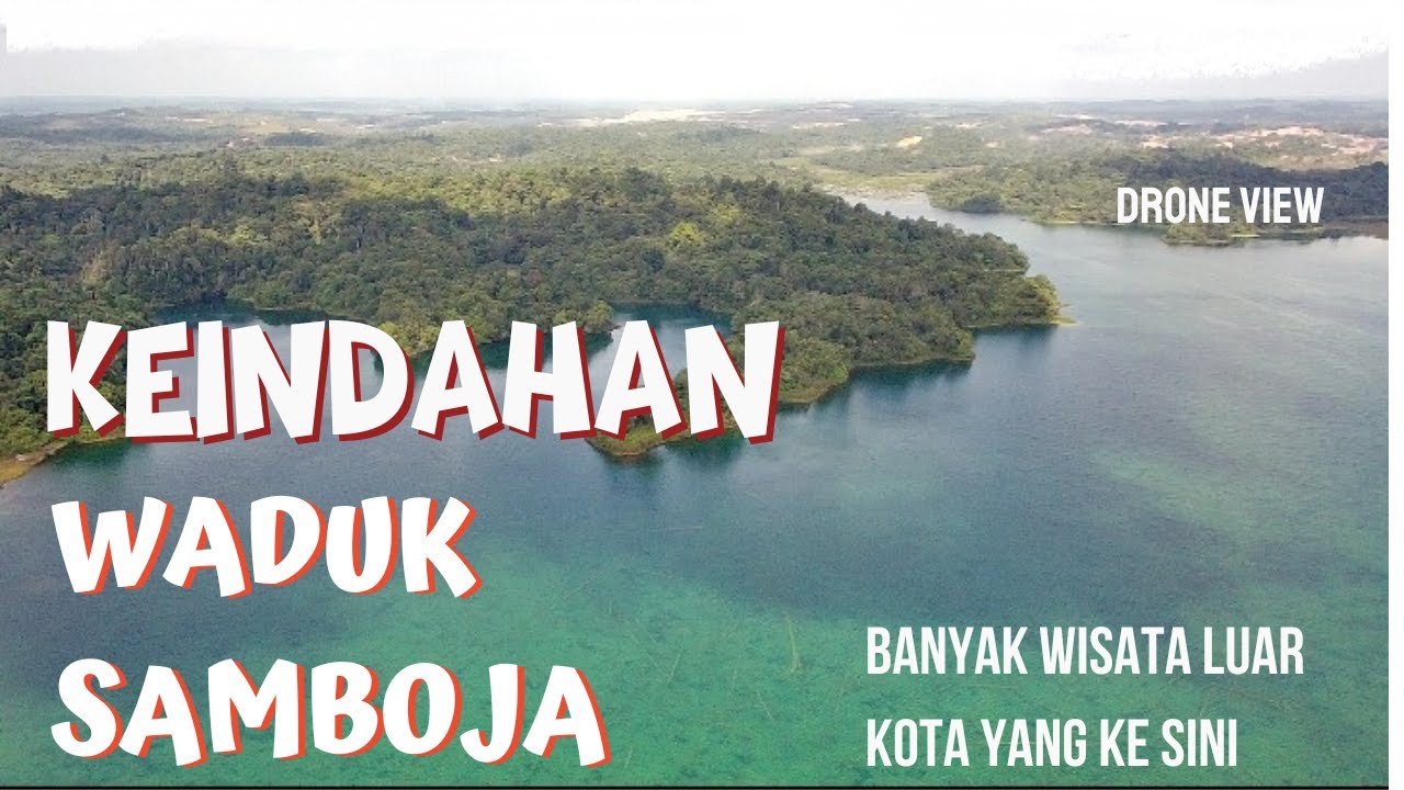 Waduk Samboja 2023 Drone View 4K #sjrcf22s - YouTube