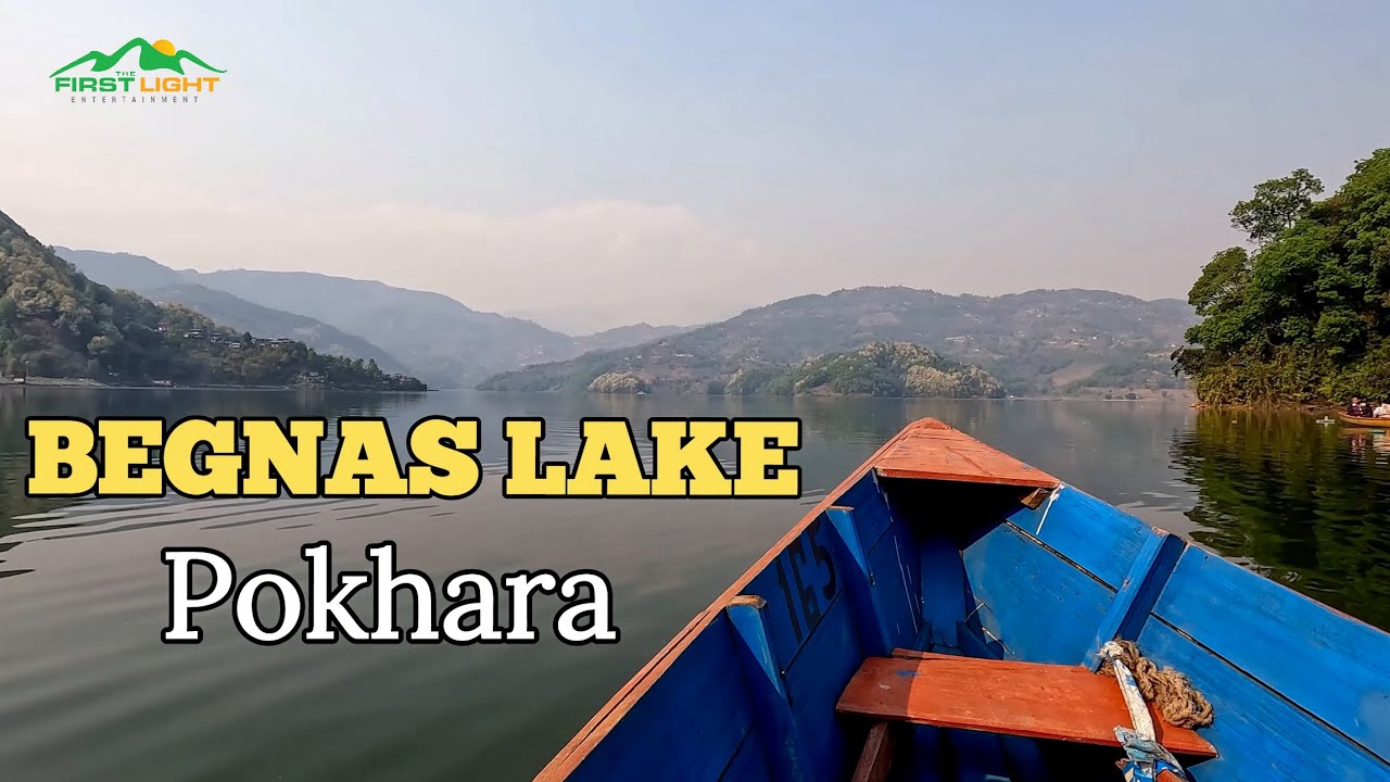 Begnas Lake | बेगनास ताल | Pokhara | Kaski | Boating | Tourists ...