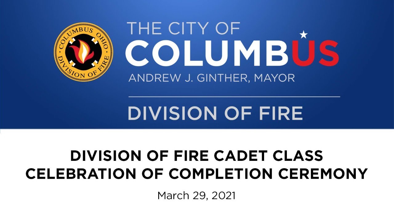 Columbus Division of Fire Cadet Class Celebration of Completion ...